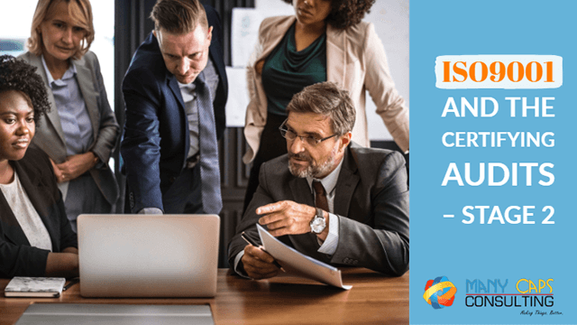 ISO9001 and the Certifying Audits – Stage 2 - Blog